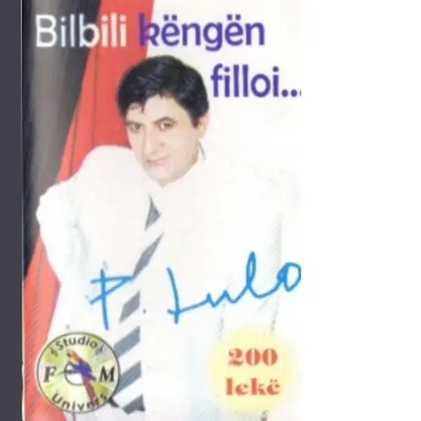 Album: Bilbili Kengen Filloi (2007) - Petrit Lulo