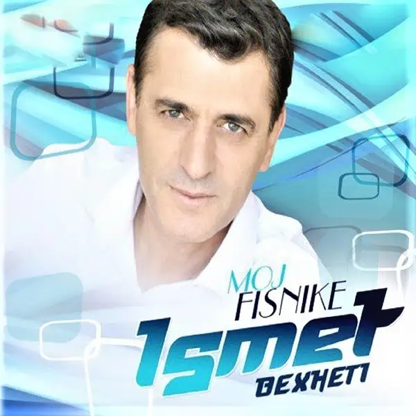 Album: Moj Fisnike (2012) - Ismet Bexheti